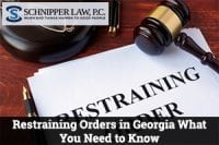 Restraining Orders in Georgia: What You Need | SCHNIPPER LAW, P.C